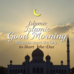 30+ Islamic Good Morning Messages to Start the Day